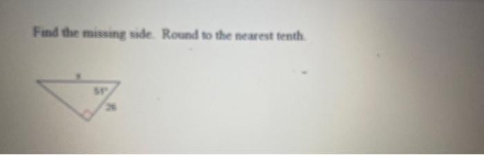 Solved Find the missing side. Round to the nearest | Chegg.com