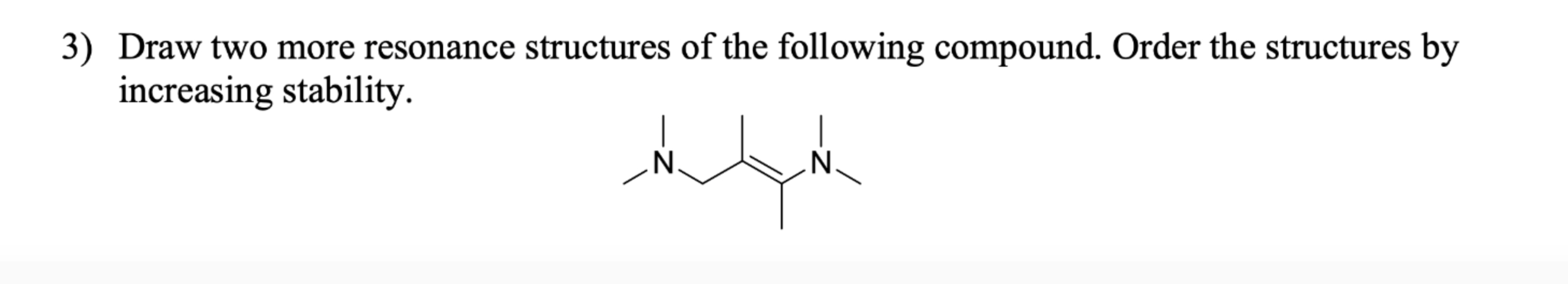 Solved Draw two more resonance structures of the following | Chegg.com