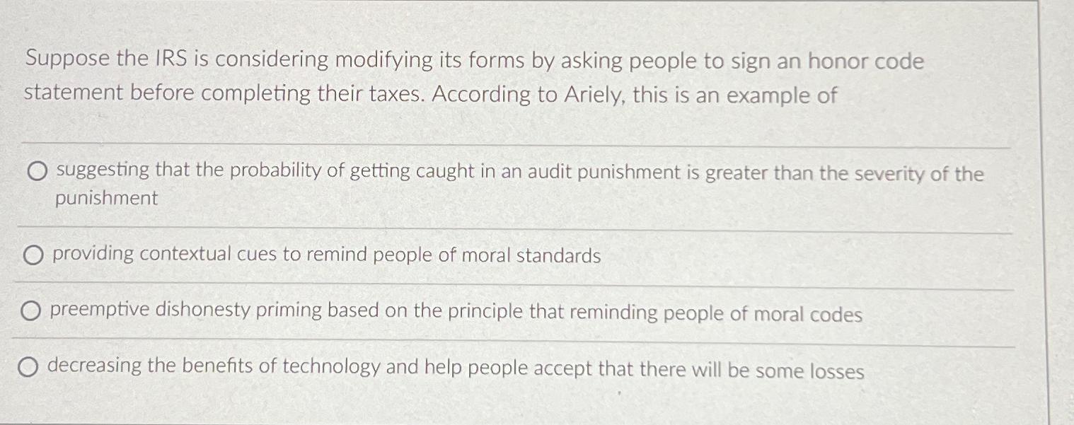 Solved Suppose the IRS is considering modifying its forms by | Chegg.com