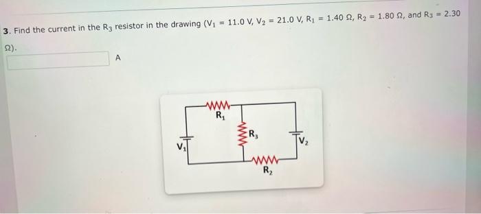 Solved 3. Find the current in the R3 resistor in the drawing | Chegg.com