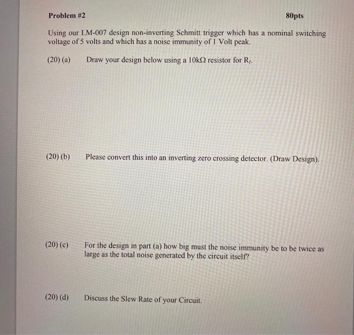 Problem #2 80pts Using our LM-007 design | Chegg.com