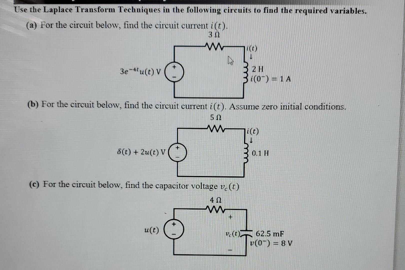 Solved Use the Laplace Transform Techniques in the following | Chegg.com