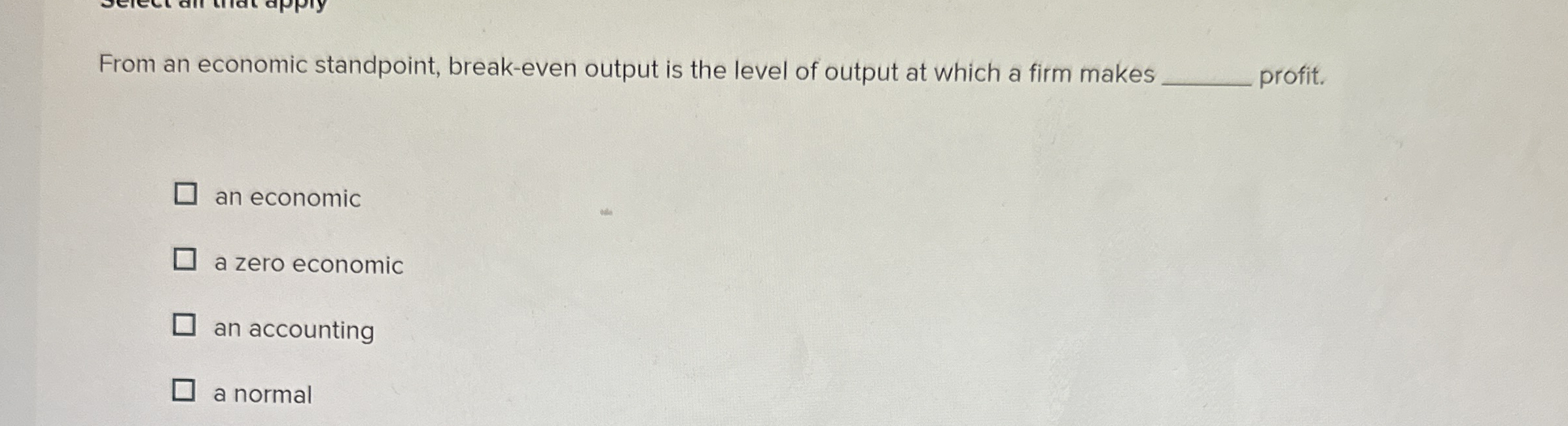 Solved From an economic standpoint, break-even output is the | Chegg.com
