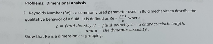 Solved Problems: Dimensional Analysis 2. Reynolds Number | Chegg.com