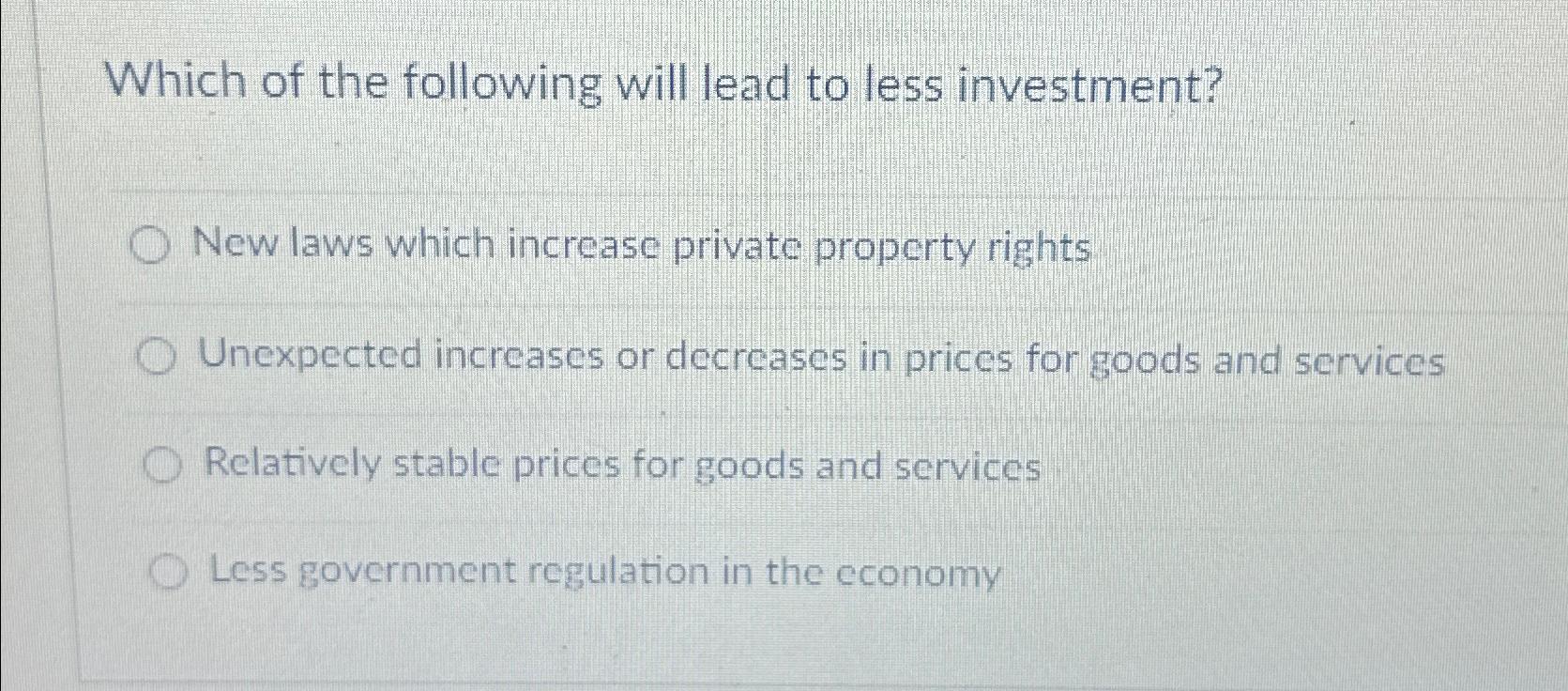 Solved Which of the following will lead to less | Chegg.com