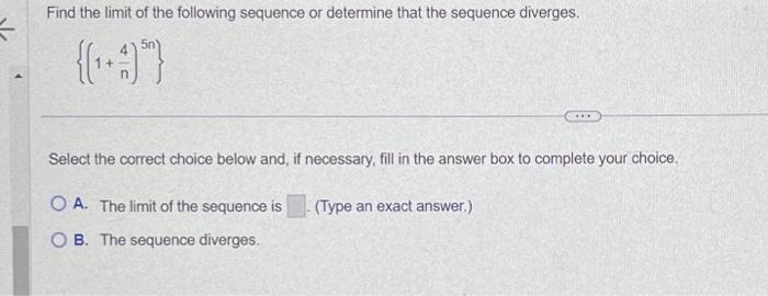 Solved Find the limit of the following sequence or determine | Chegg.com