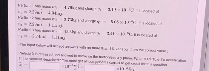Solved Particle 1 has mass m1=4.79 kg and charge | Chegg.com