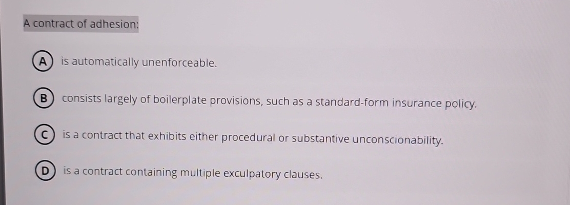 Solved A contract of adhesion:is automatically | Chegg.com