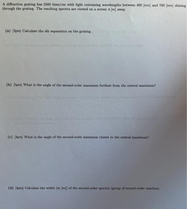 Solved A diffraction grating has 2500 lines/cm with light | Chegg.com