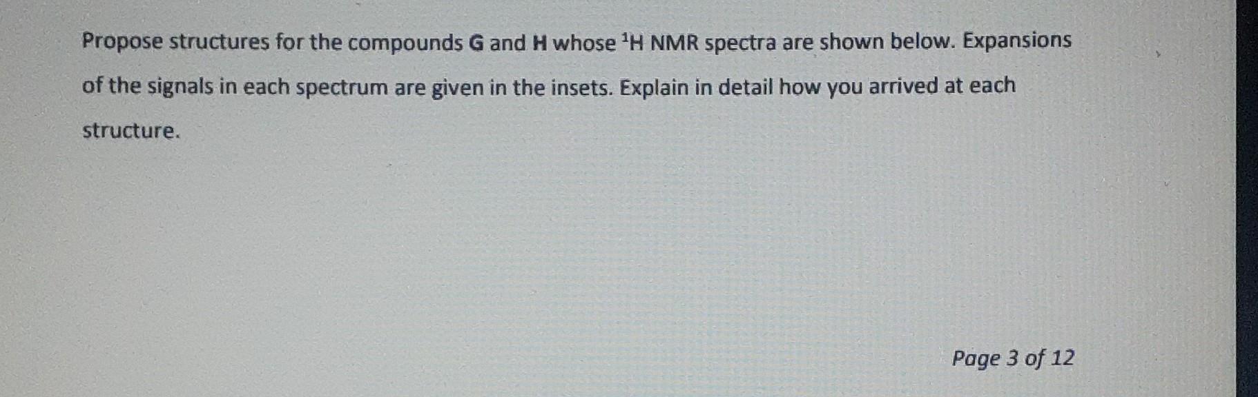 Solved Propose structures for the compounds G and H whose 1H | Chegg.com