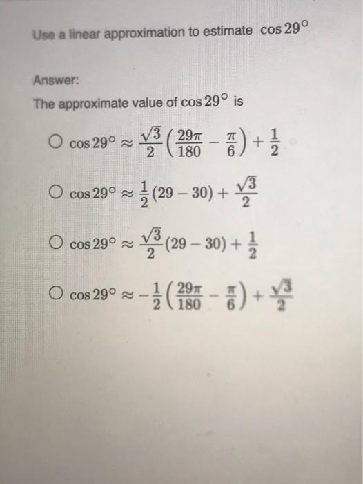Solved Use a linear approximation to estimate cos 29° | Chegg.com