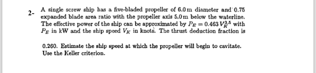 Solved 2A single screw ship has a five-bladed propeller of | Chegg.com