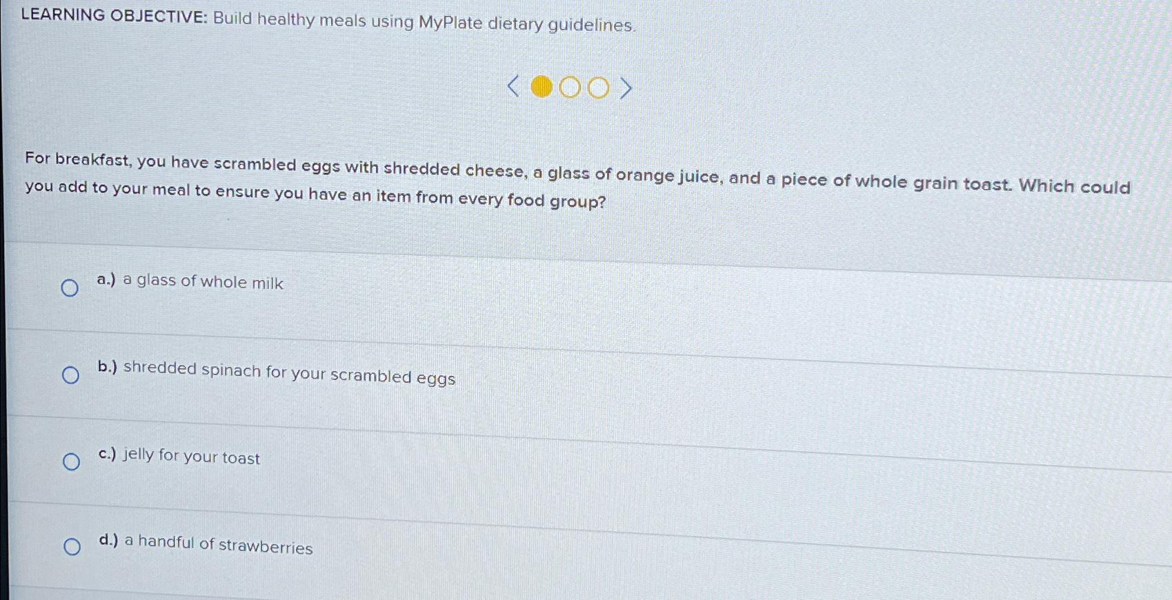 Solved LEARNING OBJECTIVE: Build healthy meals using MyPlate | Chegg.com