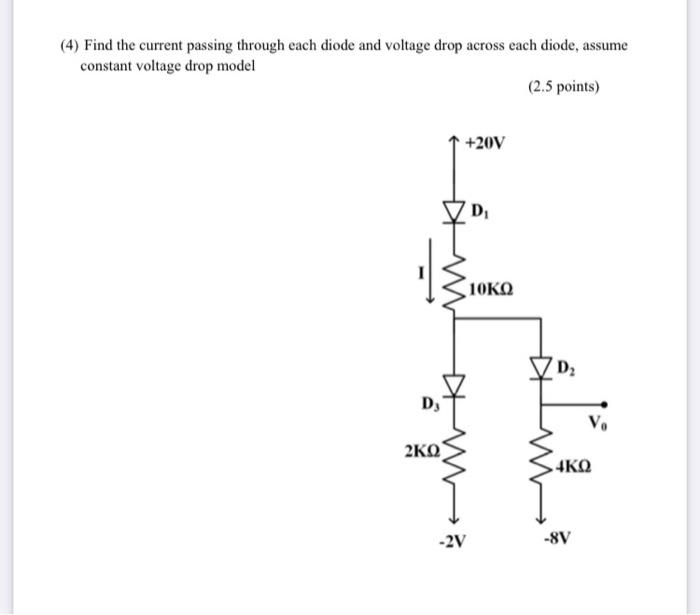 Solved (4) Find the current passing through each diode and | Chegg.com