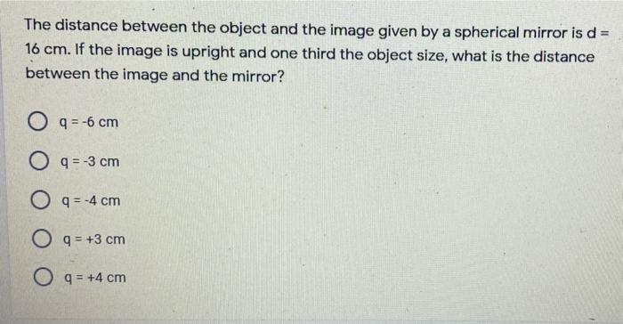 Solved The distance between the object and the image given | Chegg.com