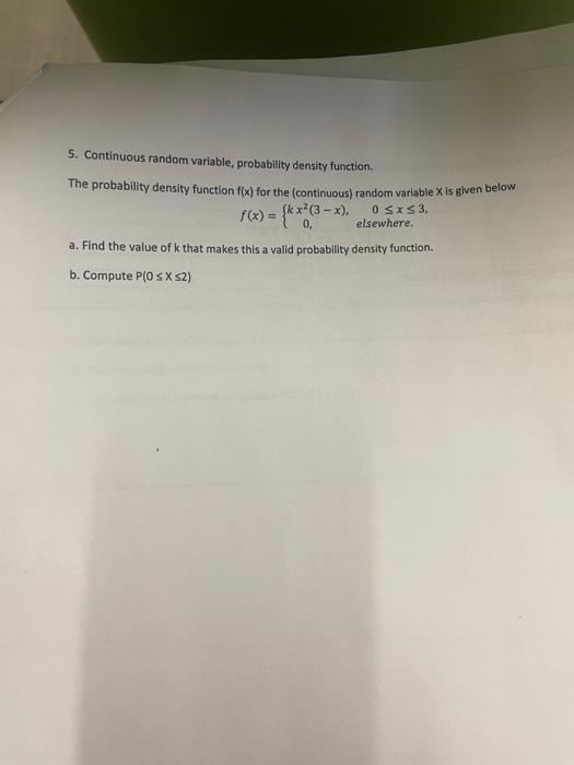Solved 5. Continuous random variable, probability density | Chegg.com