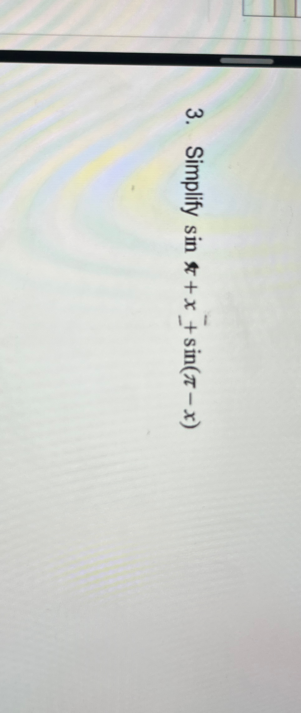 Solved Simplify sinπ+x+sin(π-x) | Chegg.com
