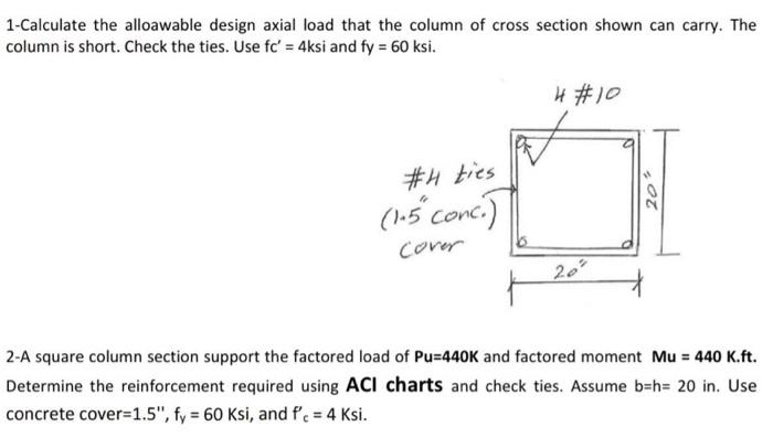 Solved 1-Calculate the allowable design axial load that the | Chegg.com
