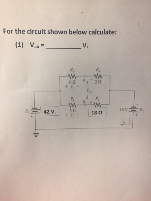 Solved For the circuit shown below calculate: (1) Vab = V. | Chegg.com