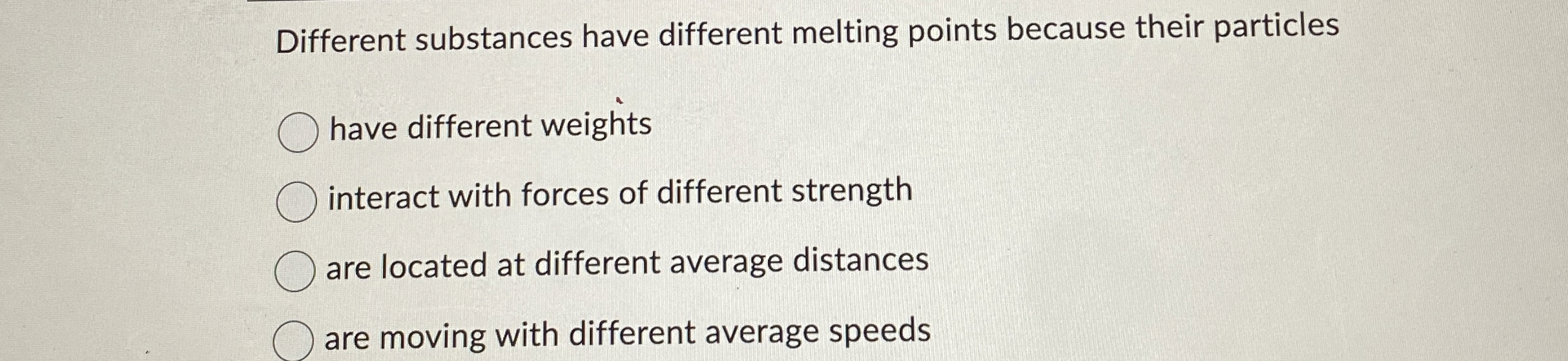 Solved Different substances have different melting points | Chegg.com
