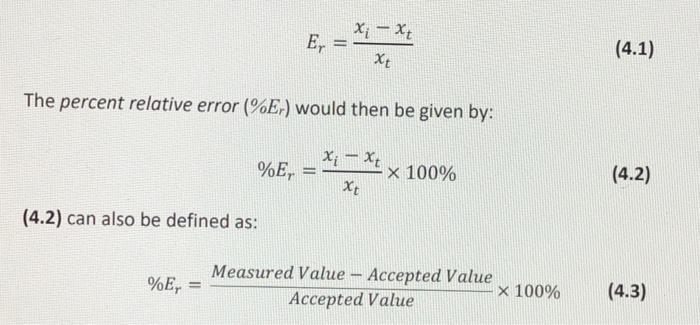 Solved Er=xtxi−xt The percent relative error (%Er) would | Chegg.com