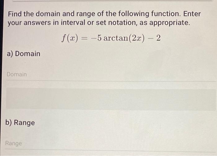 Solved Find the domain and range of the following function. | Chegg.com