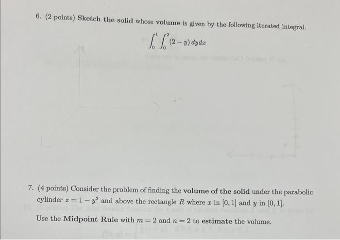Solved 6. (2 points) Sketch the solid whose volume is given | Chegg.com