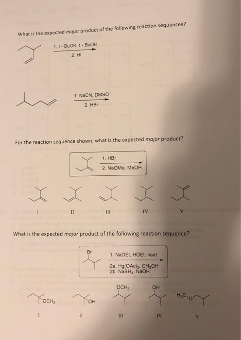 Solved What Is The Expected Major Product Of The Following