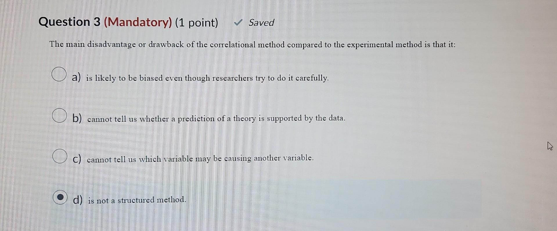 Solved The main disadvantage or drawback of the | Chegg.com