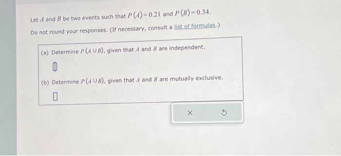 Solved Let A and B be two events such that P(A)=0.21 and | Chegg.com