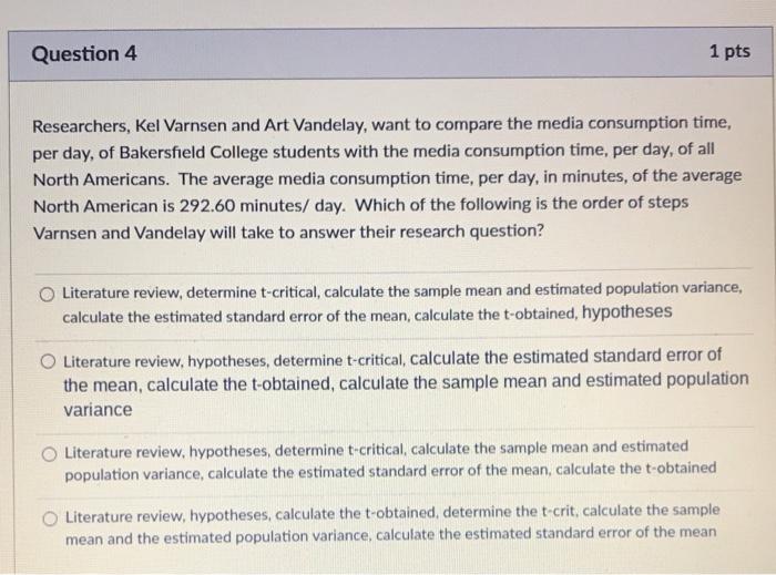 Solved Question 4 1 pts Researchers, Kel Varnsen and Art | Chegg.com