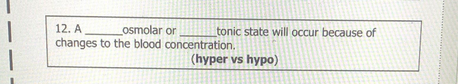 Solved A osmolar or tonic state will occur because of | Chegg.com