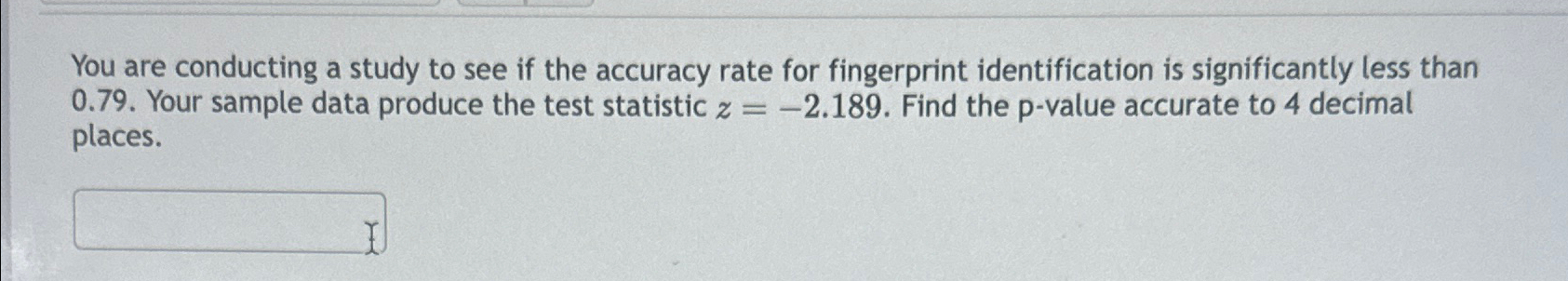 Solved You are conducting a study to see if the accuracy | Chegg.com