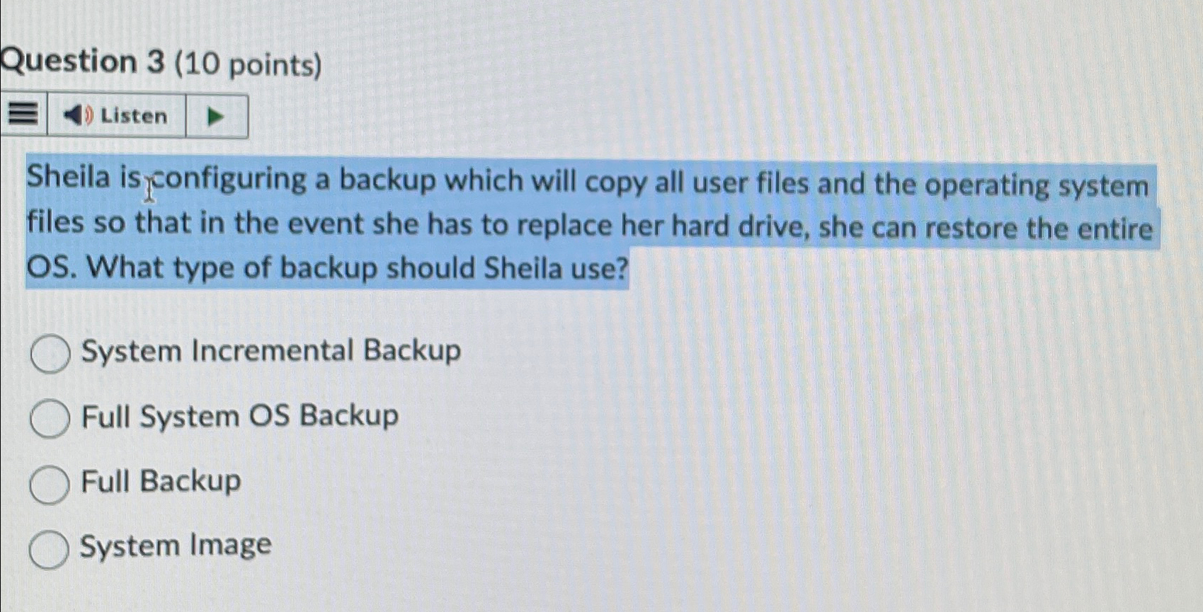Solved Question 3 (10 ﻿points)Sheila is configuring a backup | Chegg.com