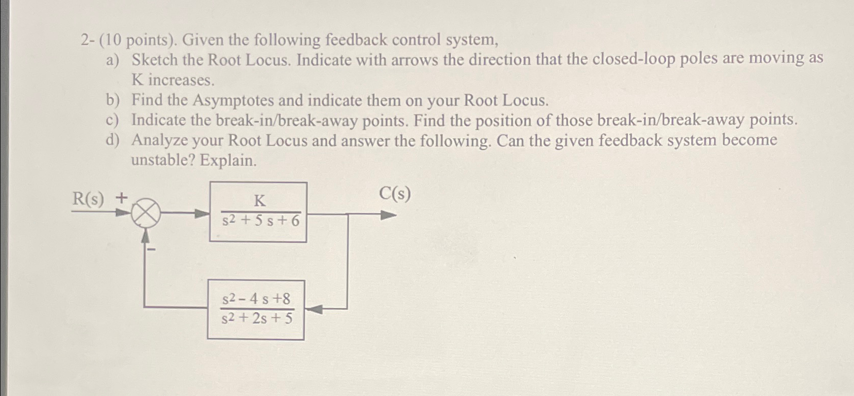 Solved 2- (10 ﻿points). ﻿Given the following feedback | Chegg.com