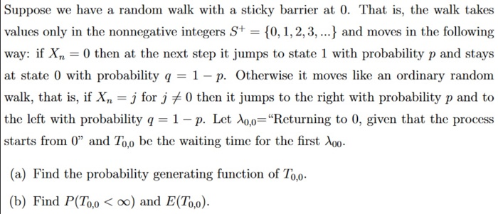 Suppose we have a random walk with a sticky barrier | Chegg.com