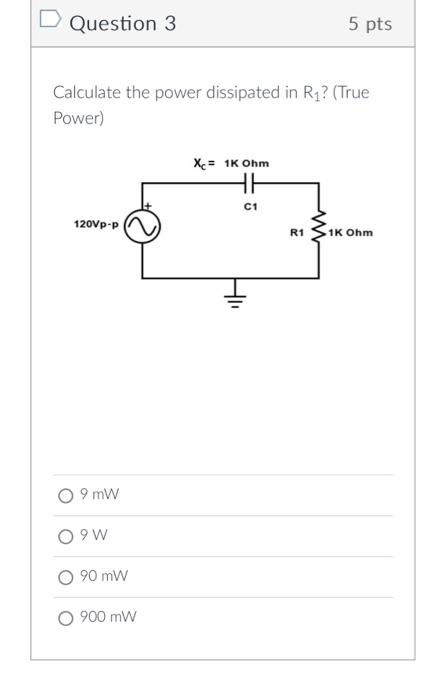 Solved Calculate the power dissipated in R1 ? (True Power) 9 | Chegg.com