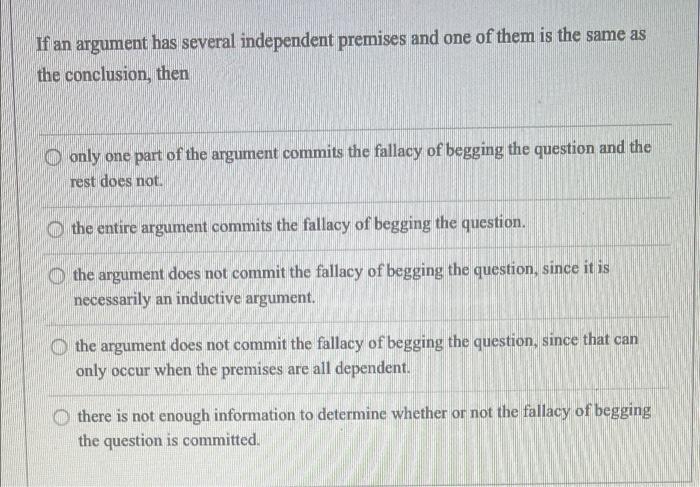 If an argument has several independent premises and | Chegg.com
