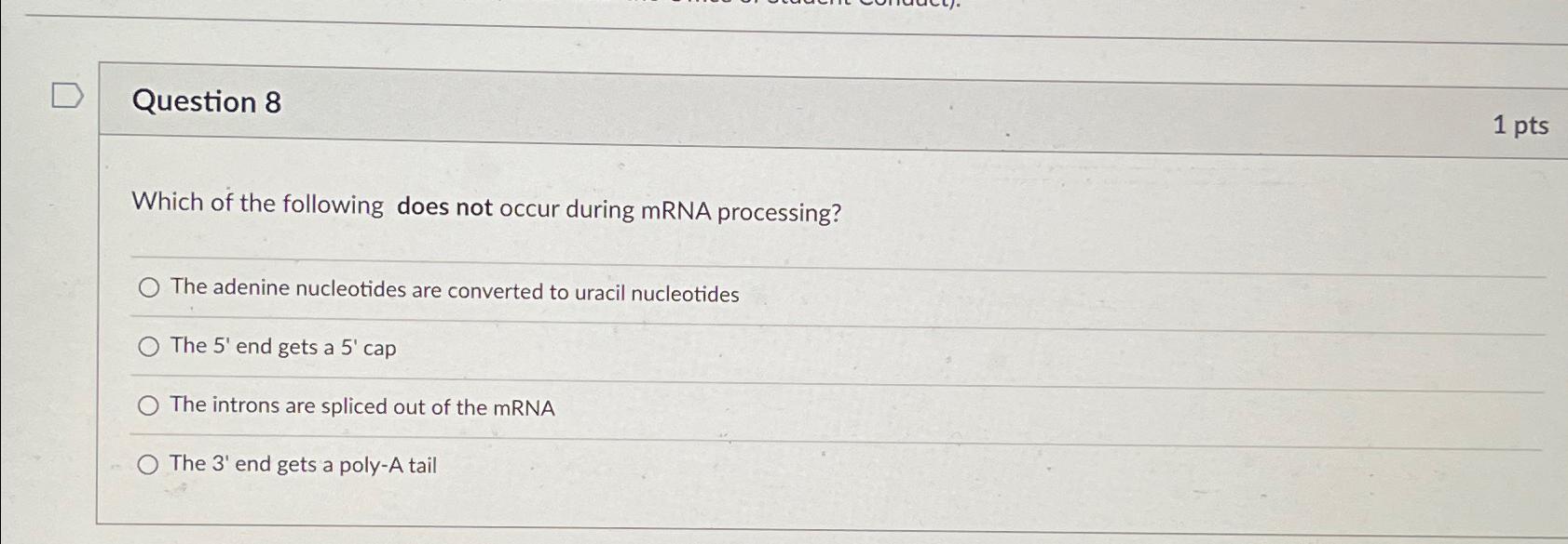 Solved Question 81ptsWhich of the following does not occur | Chegg.com