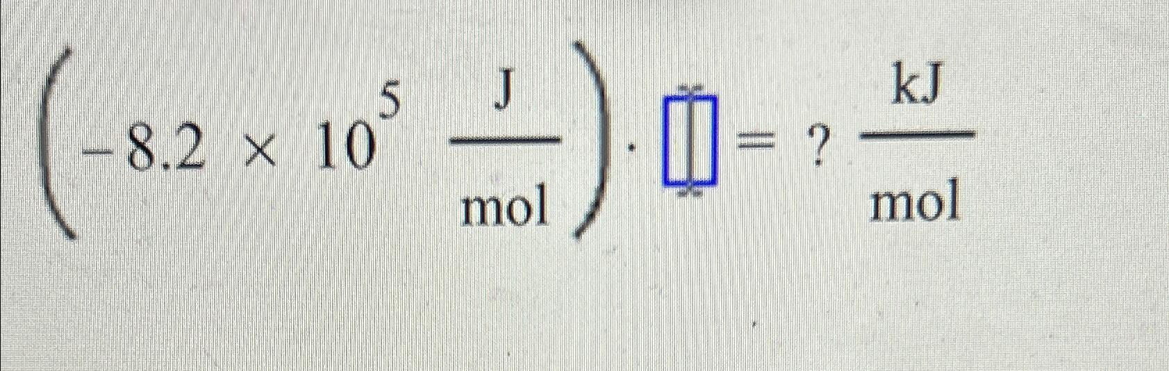 Solved (-8.2×105Jmol)*prod=kJmol | Chegg.com