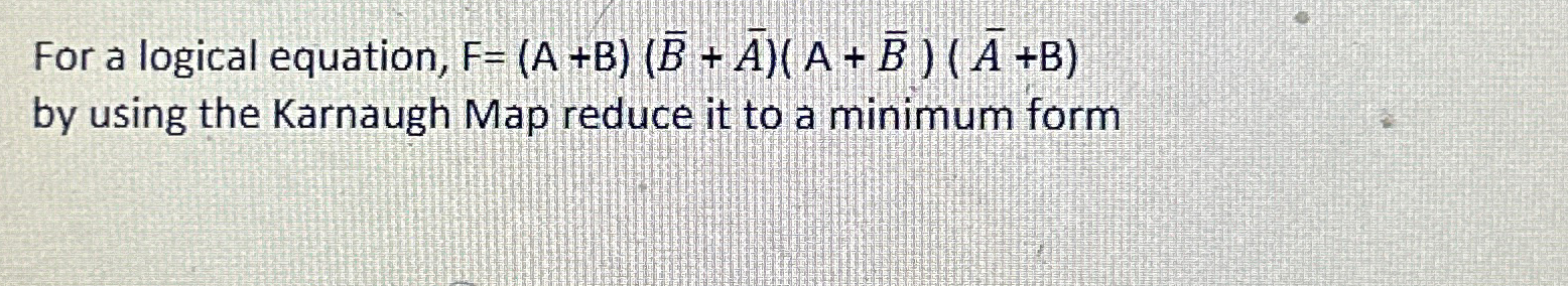 Solved For a logical equation, | Chegg.com