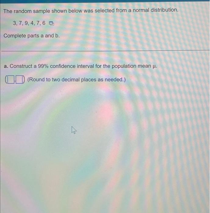 Solved The random sample shown below was selected from a | Chegg.com