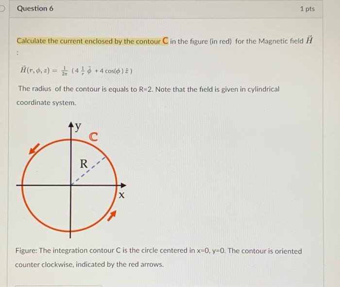 Solved Question 6 1 pts Calculate the current enclosed by | Chegg.com