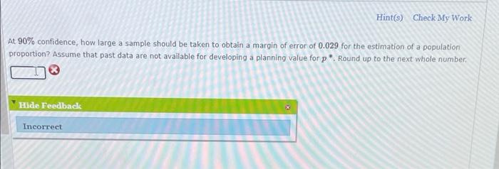 Solved Hint(s) Check My Work At 90% confidence, how large a | Chegg.com
