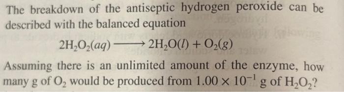 Solved The breakdown of the antiseptic hydrogen peroxide can | Chegg.com