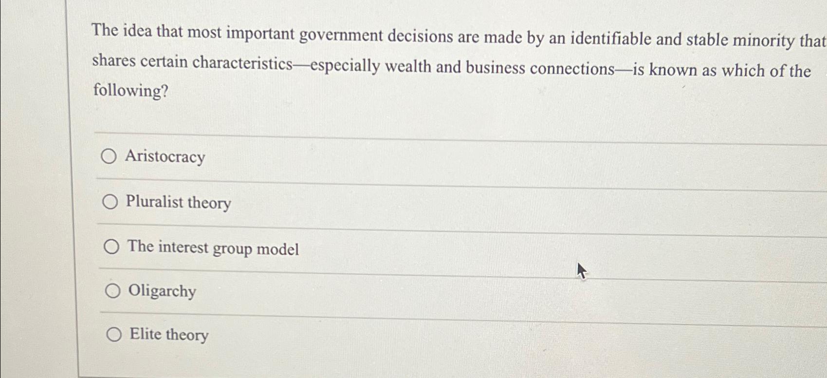 Solved The idea that most important government decisions are | Chegg.com