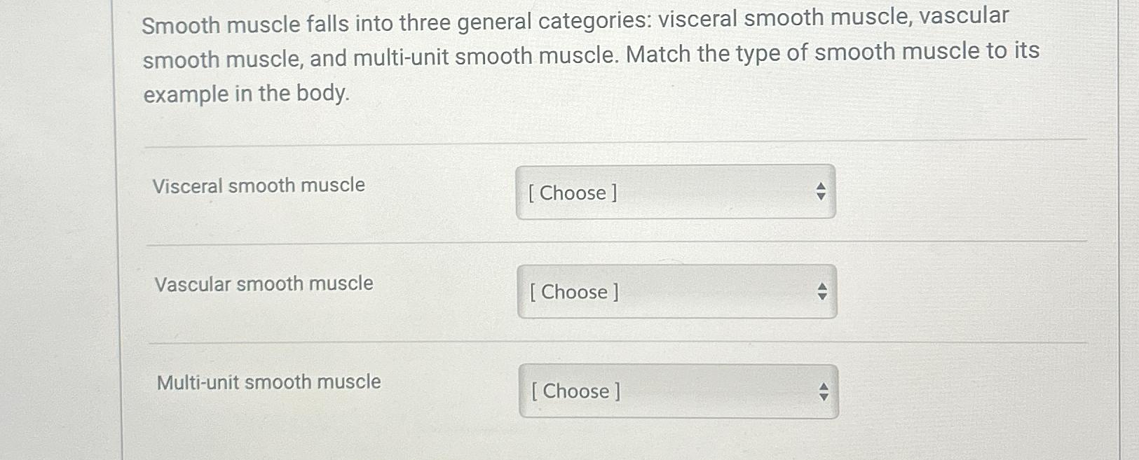 Solved Smooth muscle falls into three general categories: | Chegg.com