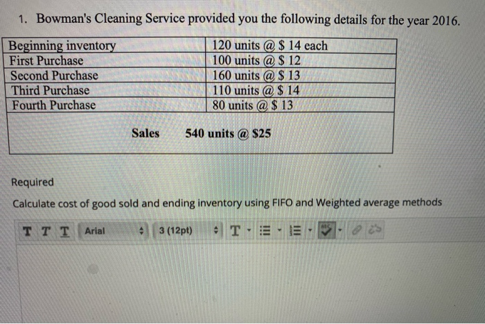 Solved 1. Bowman's Cleaning Service provided you the | Chegg.com