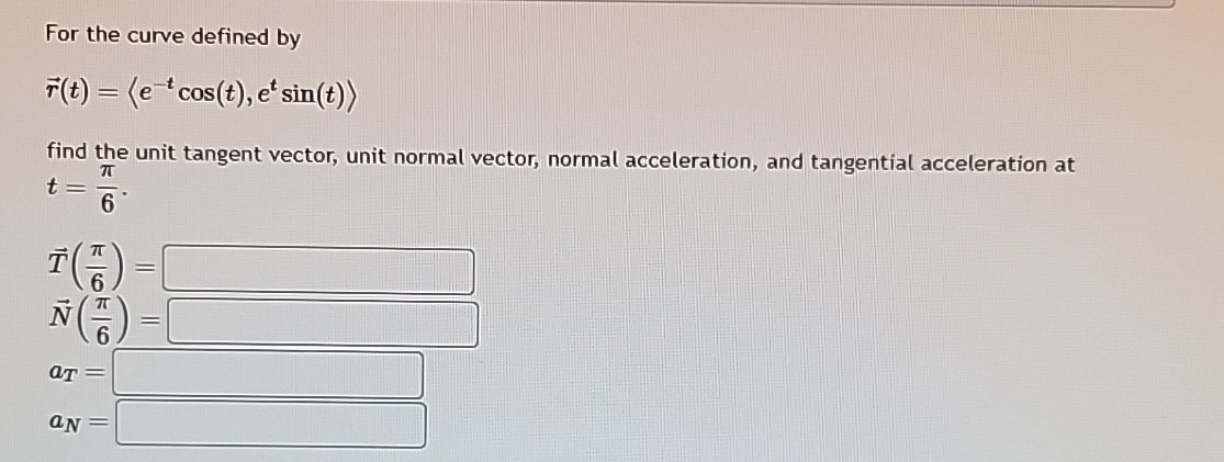 Solved vec(r)(t)=(:e-tcos(t),etsin(t):)find the unit tangent | Chegg.com