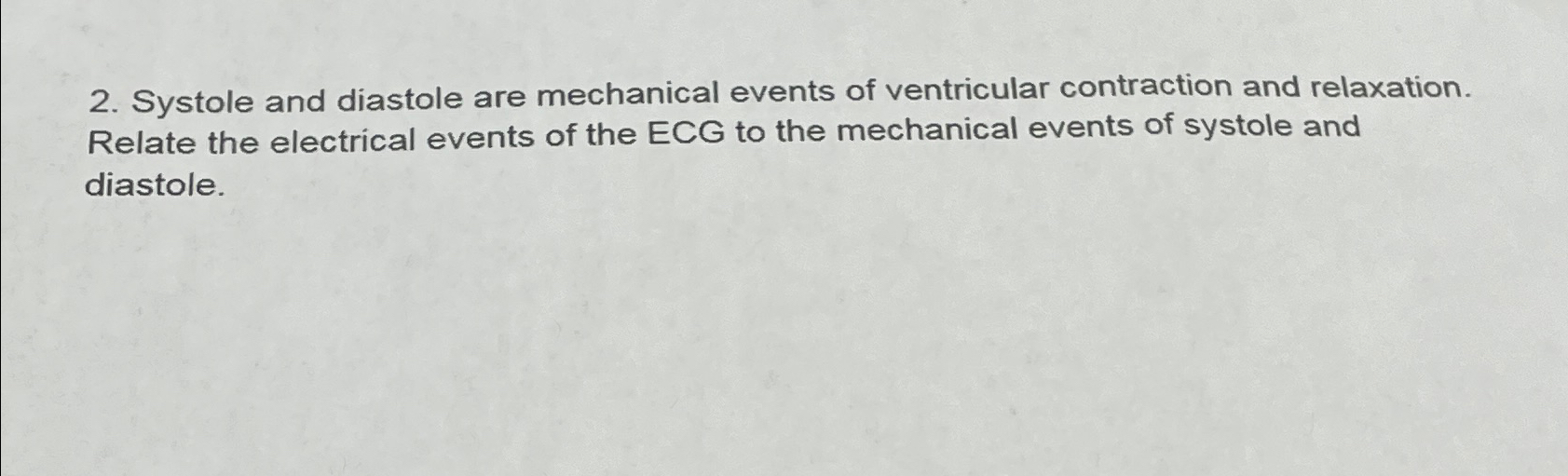 Solved Systole and diastole are mechanical events of | Chegg.com